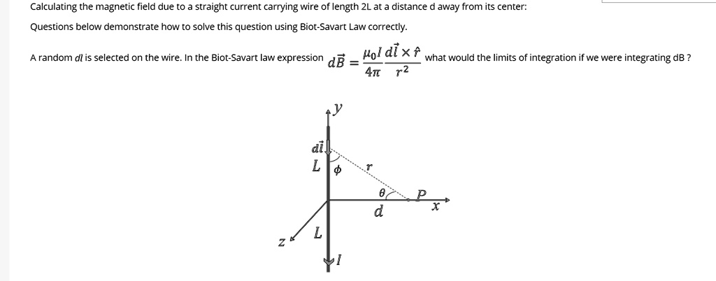 SOLVED: Calculating the magnetic field due to straight current carrying wire of length 2L at a ...