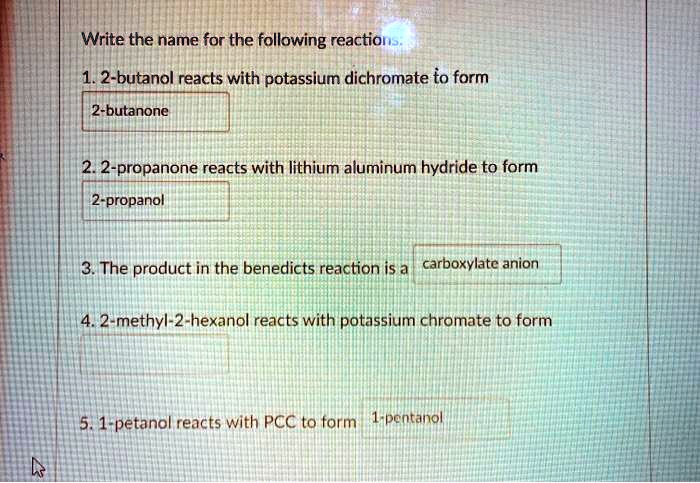 SOLVED: Write the name for the following reactions: 1. 2-butanol reacts with potassium ...