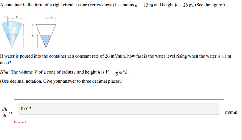 A container in the form of a right circular cone (vertex down) has ...