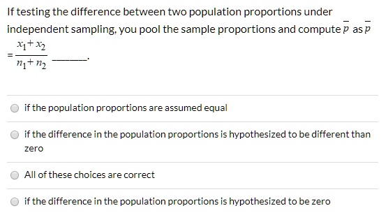 SOLVED: When testing the difference between two population proportions ...