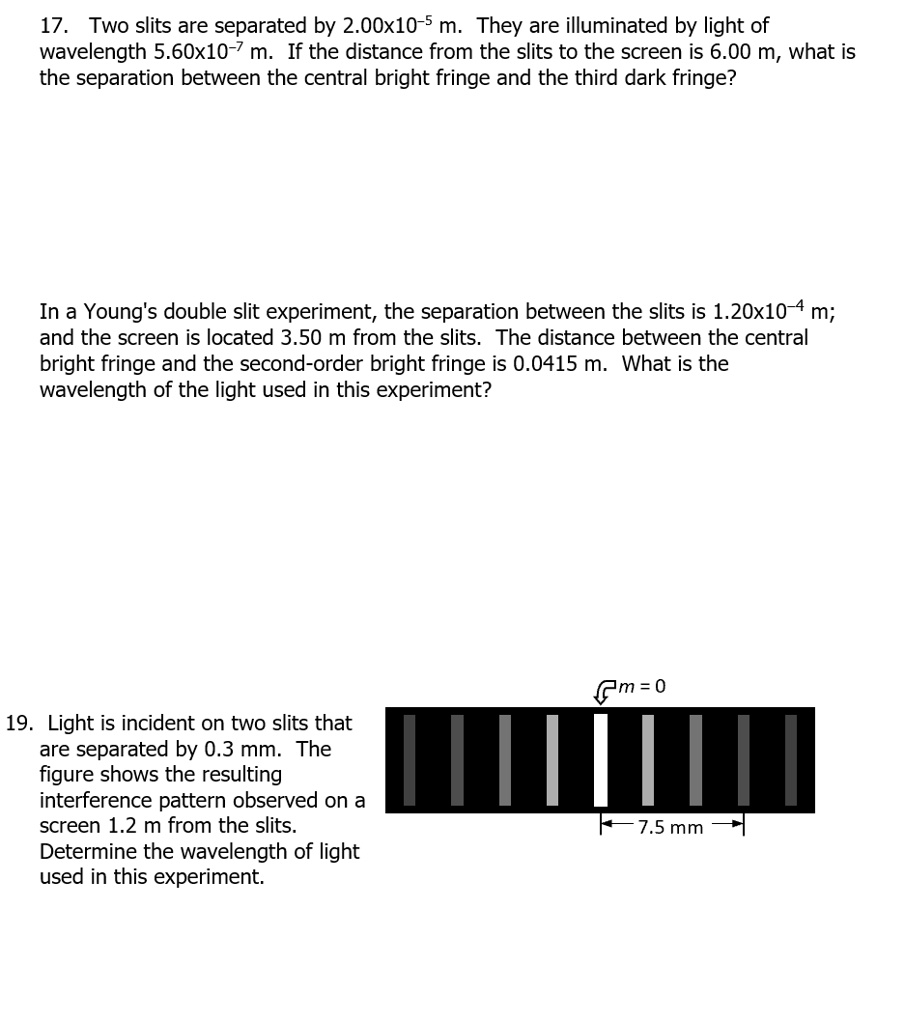 SOLVED: 17. Two slits are separated by 2.0x10^-5 m. They are ...
