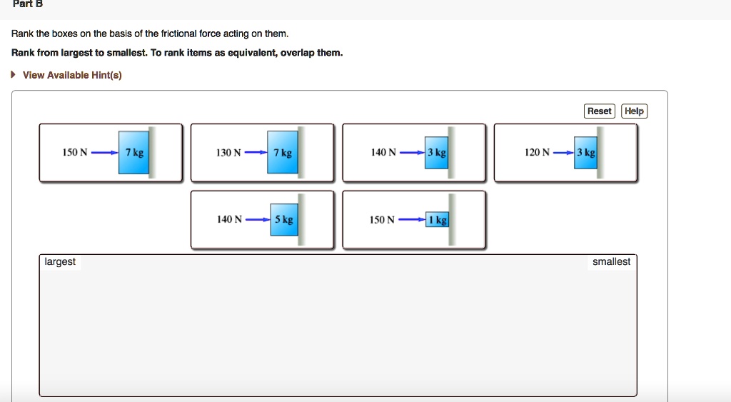 SOLVED: Pant B Rank the boxes on the basis of the frictional force acting on them Rank from ...