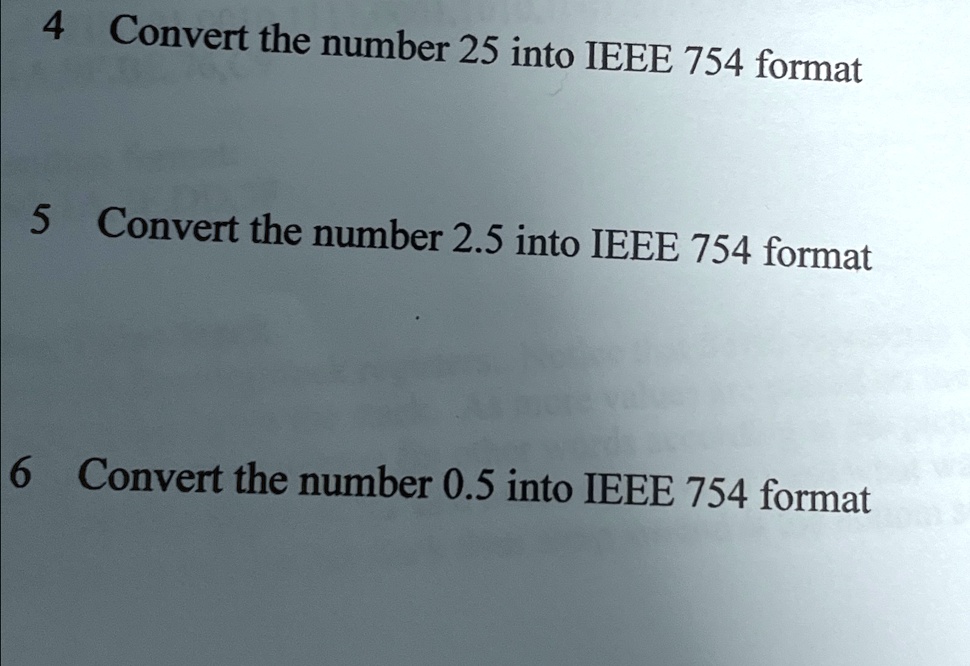convert number into IEEE 754 format 4Convert the number 25 into IEEE ... convert number into IEEE 754 format 4Convert the number 25 into IEEE ...