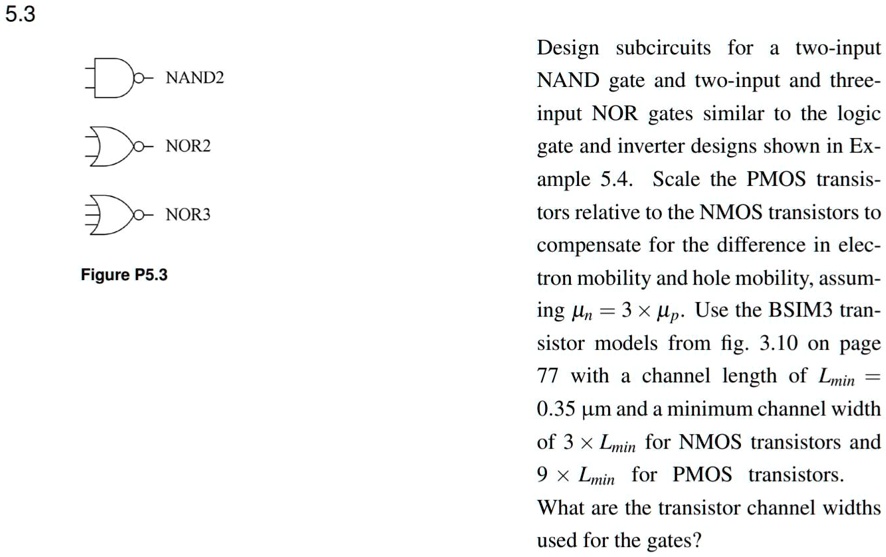 5.3 NAND2 - NOR2 - NOR3 Figure P5.3 Design subcircuits for a two-input ...