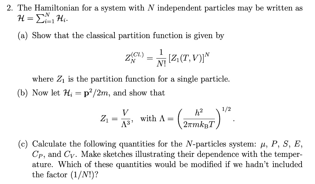 Solved The Hamiltonian For A System With N Independent Particles May Be Written As H Z Ht