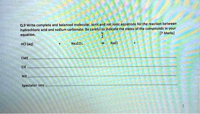 SOLVED: Q.9 Write complete and balanced molecular, ionic, and net ionic ...