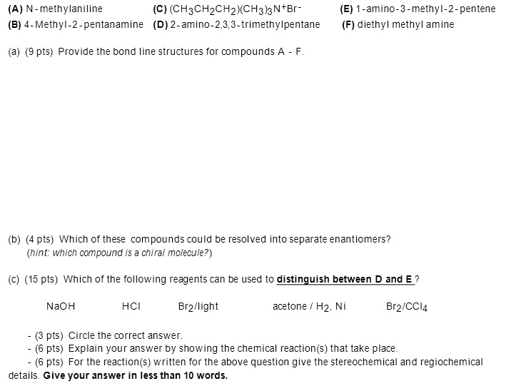 (C) (CH3CH2CH2)(CH3)3N^+Br^- (A) N-methylaniline (B) 4-Methyl-2 ...