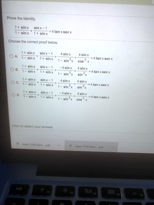 [GET ANSWER] prove the identity sin x sinx 1 sinx sinx tanxsec x choose ...