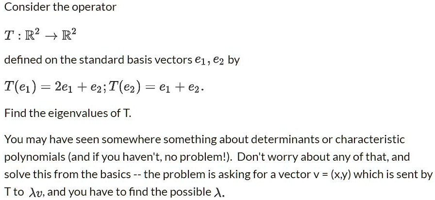 SOLVED:Consider the operator T : R2 _ R? defined on the standard basis ...