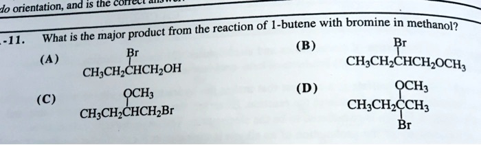 SOLVED: lo orientation; and iS the cOH the reaction of 1-butene with ...
