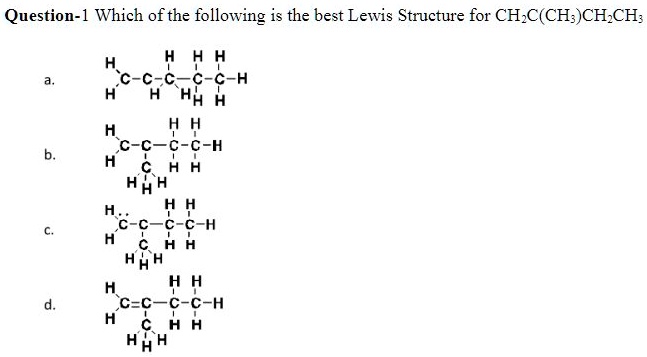 SOLVED: Question-1 Which ofthe following is the best Lewis Structure ...