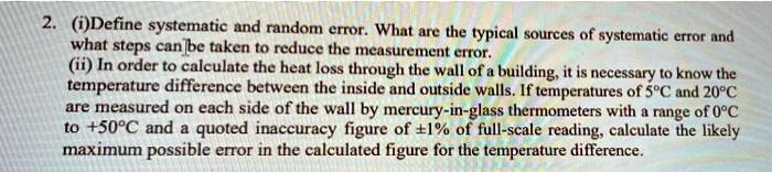 SOLVED: i. Define systematic and random error. What are the typical ...