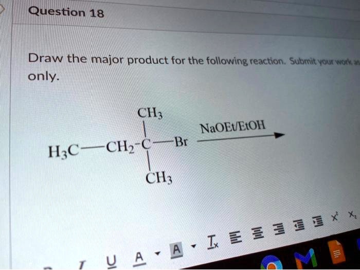 question 18 draw the major product for the following reaction submit your worte only ch3 ...