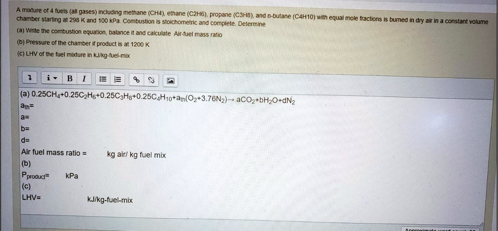 A mixture of 4 fuels (all gases) including methane (CH4), ethane (C2H6), propane (C3H8), and n ...