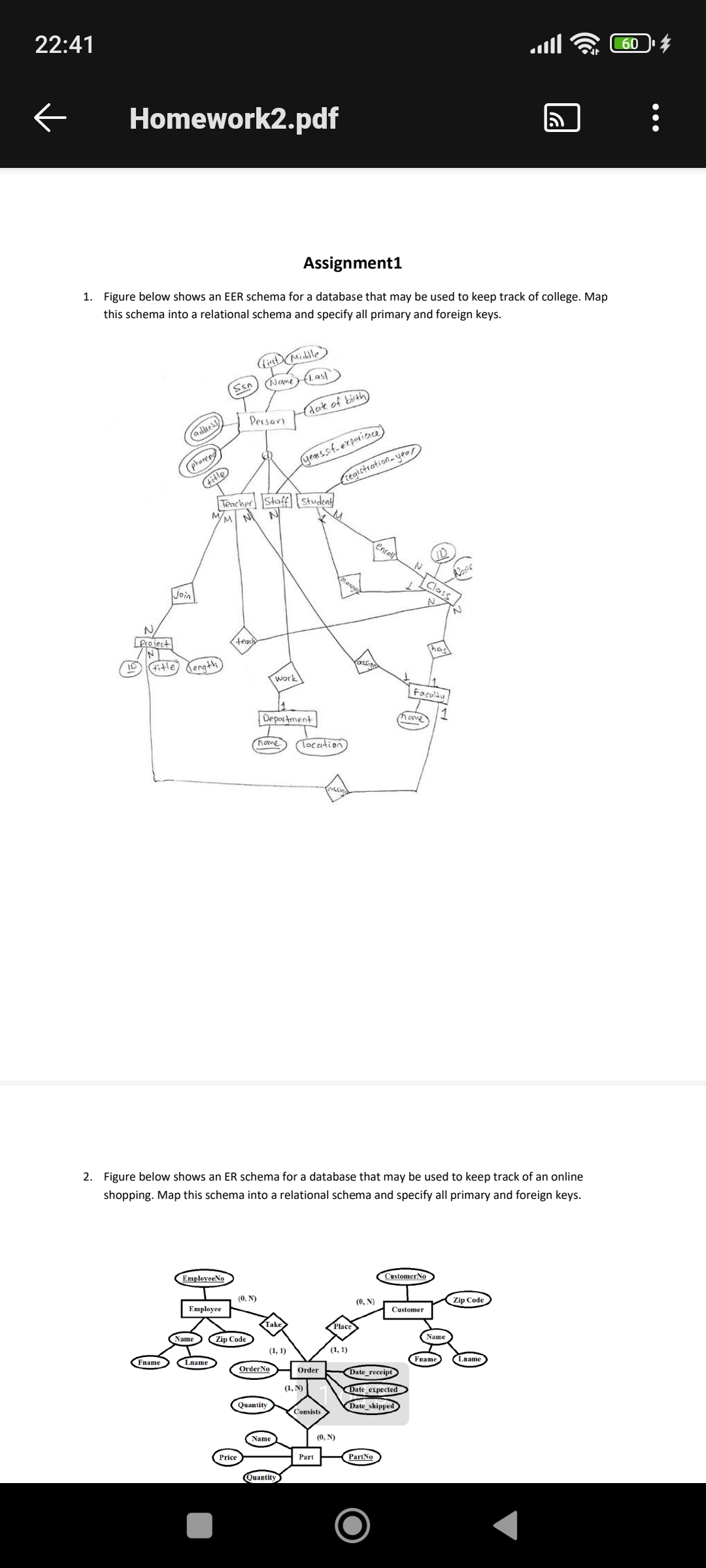 22: 41 60 Homework2.pdf Assignment1 1. Figure below shows an EER schema for a database that may ...