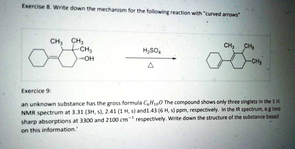 Exercise 8. Write down the mechanism for the following reaction with "curved arrows" CH3 CH3 CH3 ...