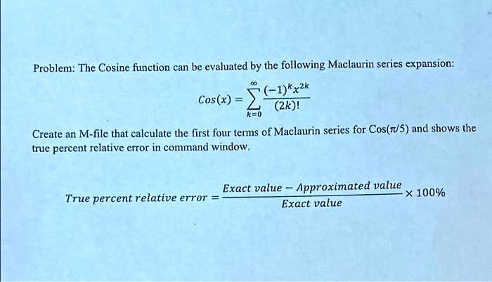 Video Solution Problem The Cosine Function Can Be Evaluated By The Following Maclaurin Series 2773