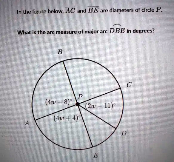 in the figure below ac and be are diameters of circle p what is the arc ...