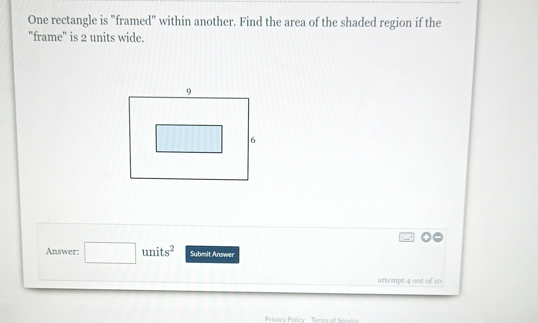 Solved One Rectangle Is Framed Within Another Find The Area Of The Shaded Region If The