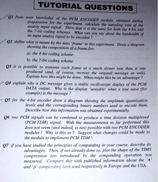 SOLVED: TUTORIAL QUESTIONS Q1: From your knowledge of the PCM ENCODER ...