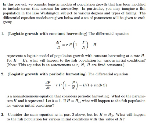 In this project, we consider logistic models of population growth that ...