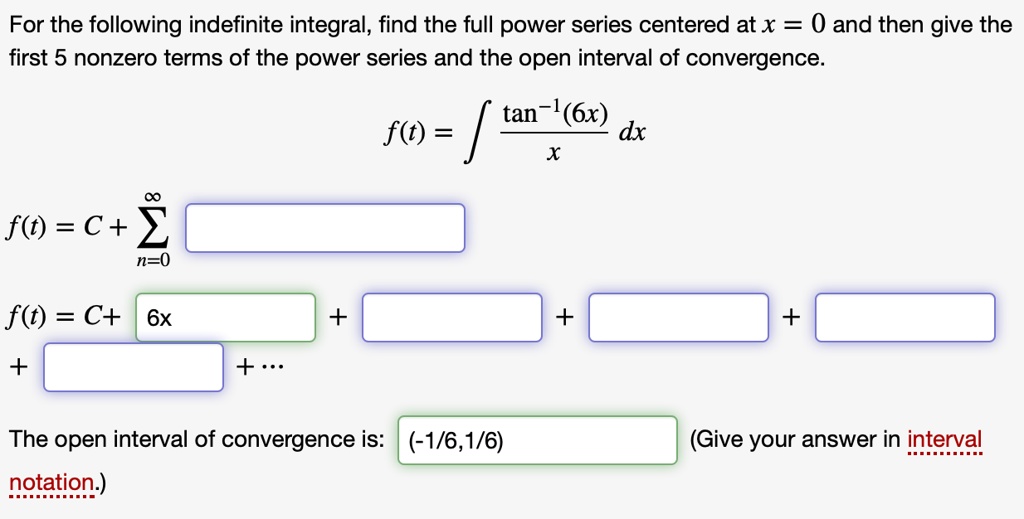 for the following indefinite integral find the full power series ...