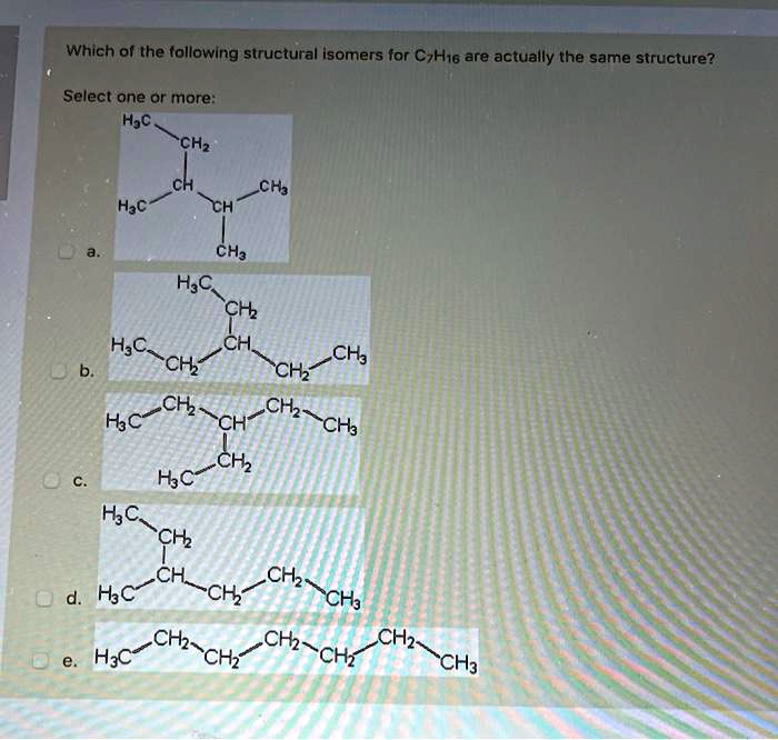 SOLVED: Which of the following structural isomers for C6H16 are ...