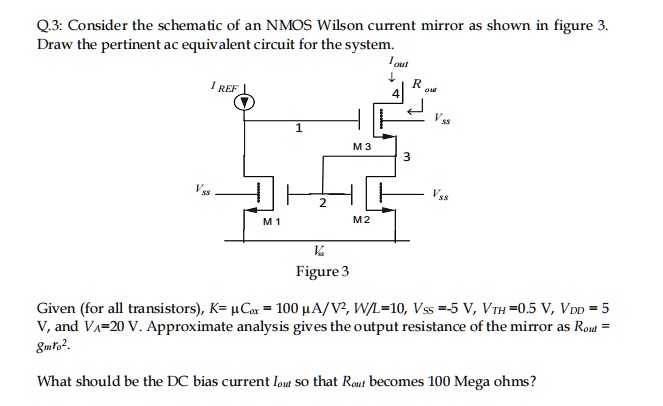 SOLVED: Consider the schematic of an NMOS Wilson current mirror as ...