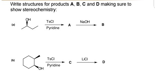 SOLVED: Write structures for products A, C, and D, making sure to show ...