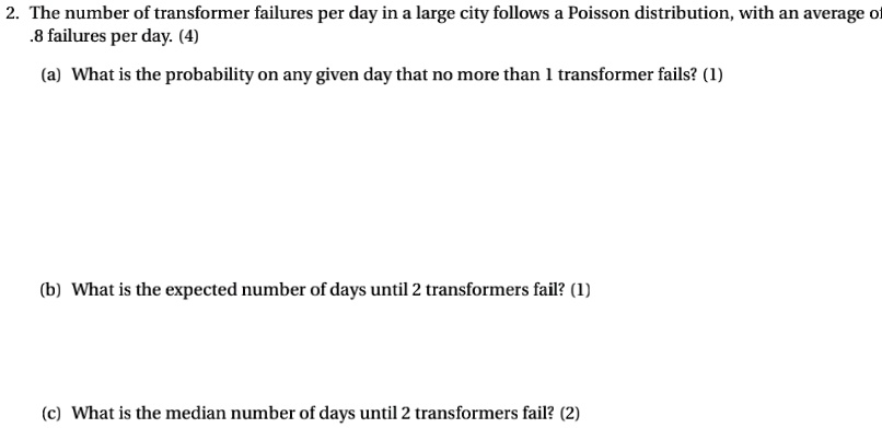 SOLVED: The number of transformer failures per day in a large city follows Poisson distribution ...