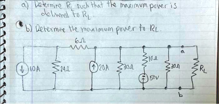 SOLVED: Determine RL such that the maximum power is delivered to RL. Determine the maximum power ...