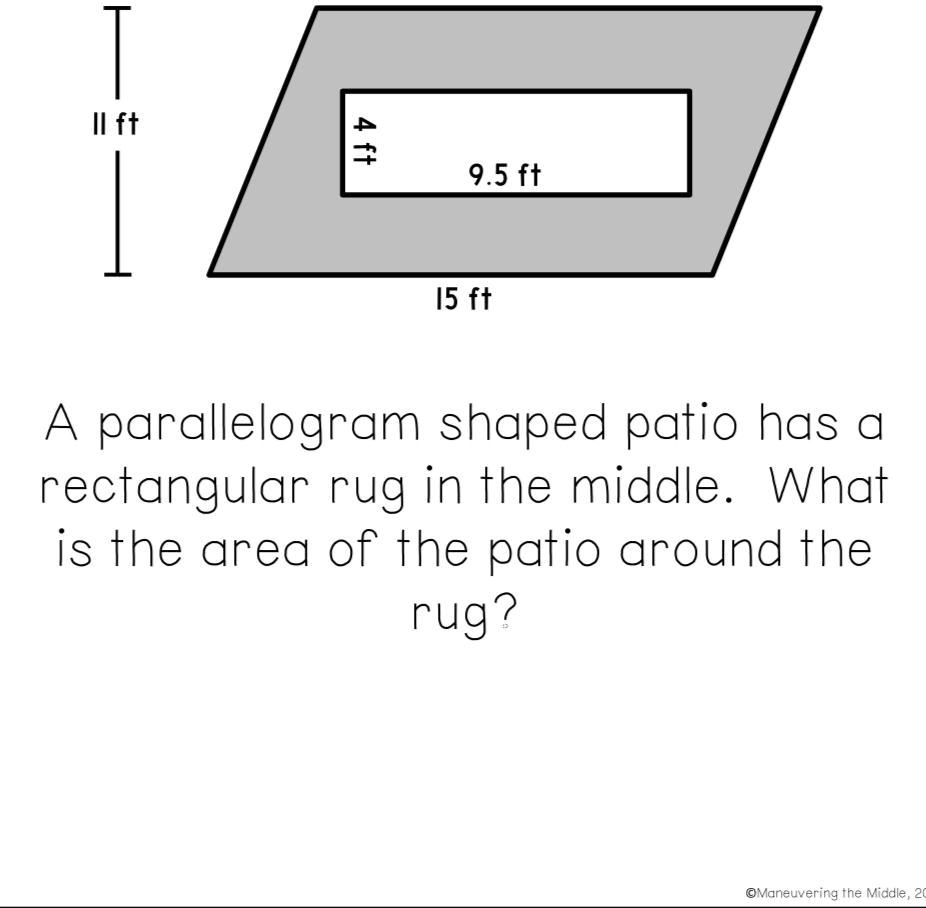 11 ft 4 ft 9.5 ft 15 ft A parallelogram shaped patio has a rectangular ...