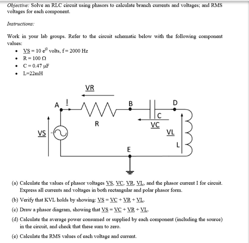 Objective: Solve an RLC circuit using phasors to calculate branch currents and voltages; and RMS ...