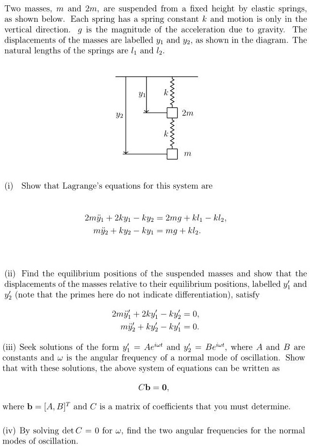 SOLVED: Two masses, m and 2m, are suspended from a fixed height by ...