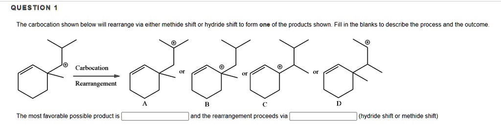 question the carbocation shown below will rearrange via either methide ...