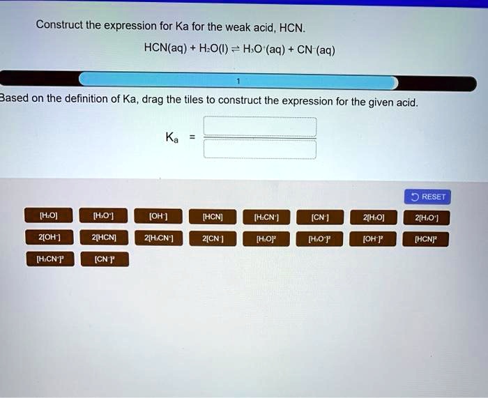 SOLVED: Construct the expression for Ka for the weak acid, HCN: HCN(aq ...
