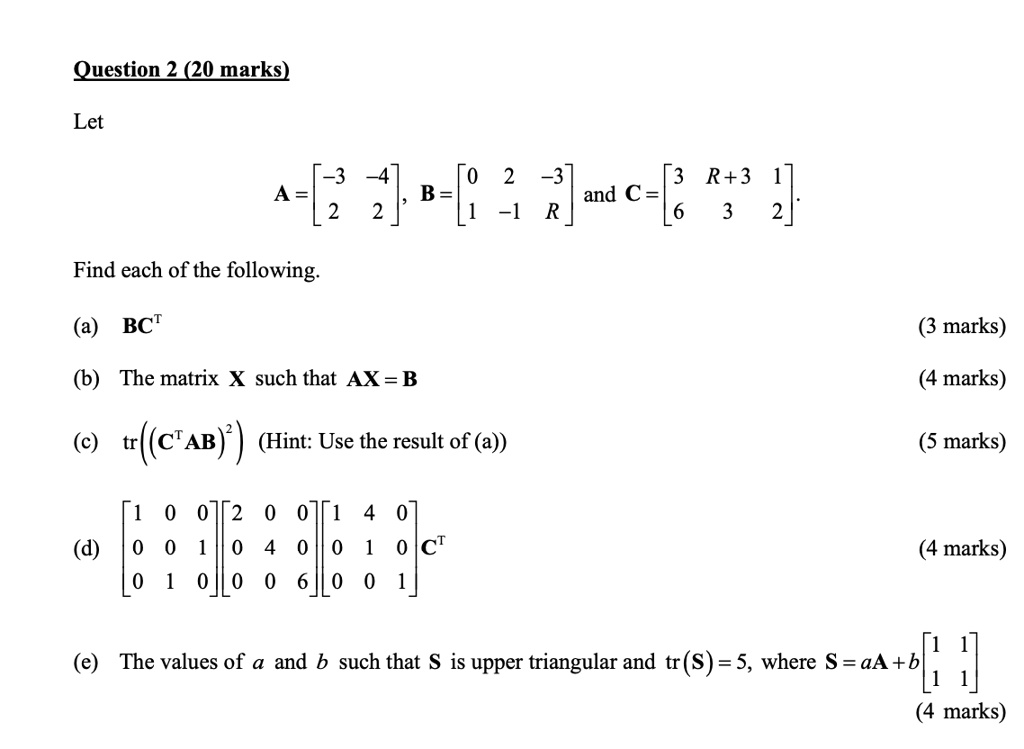 SOLVED: Let -3A = 2 2 -3 3 R+3 and C = -1 R |6 2 B = Find each of the ...