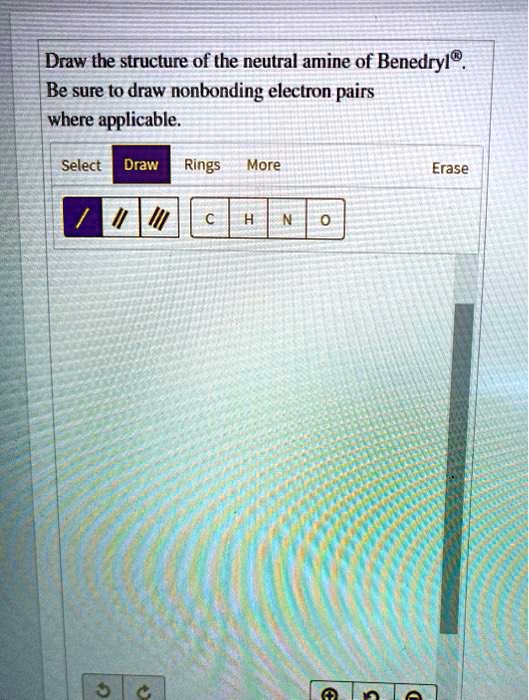 draw the structure of the neutral amine of benedryl be sure to draw ...