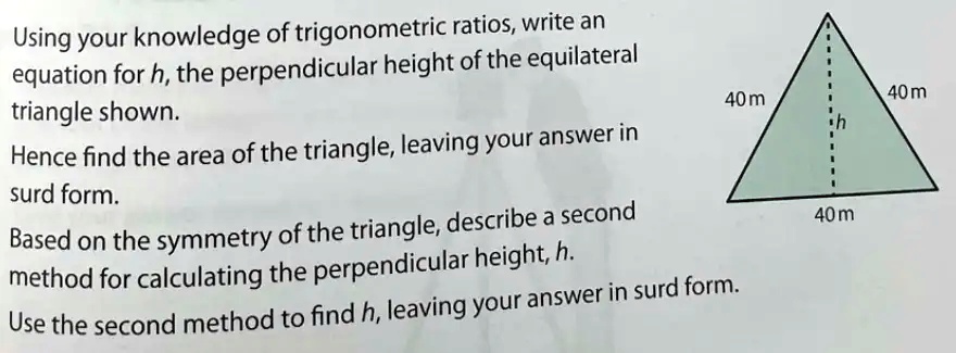 40 m 40 m h Using your knowledge of trigonometric ratios, write an ...