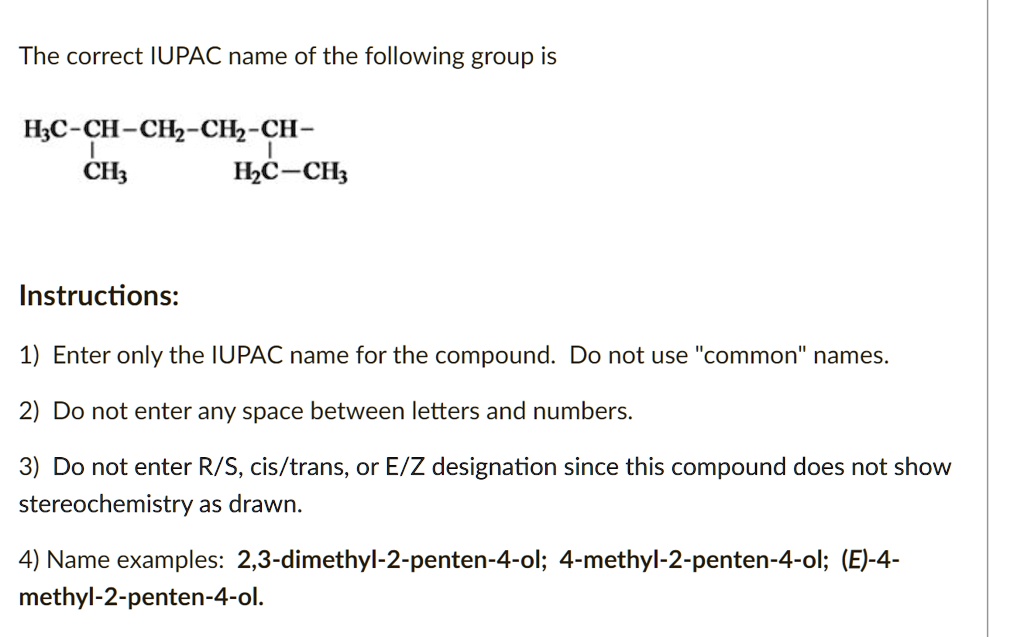 the correct iupac name of the following group is hc ch chz chz ch ch fc ch instructions 1 enter ...