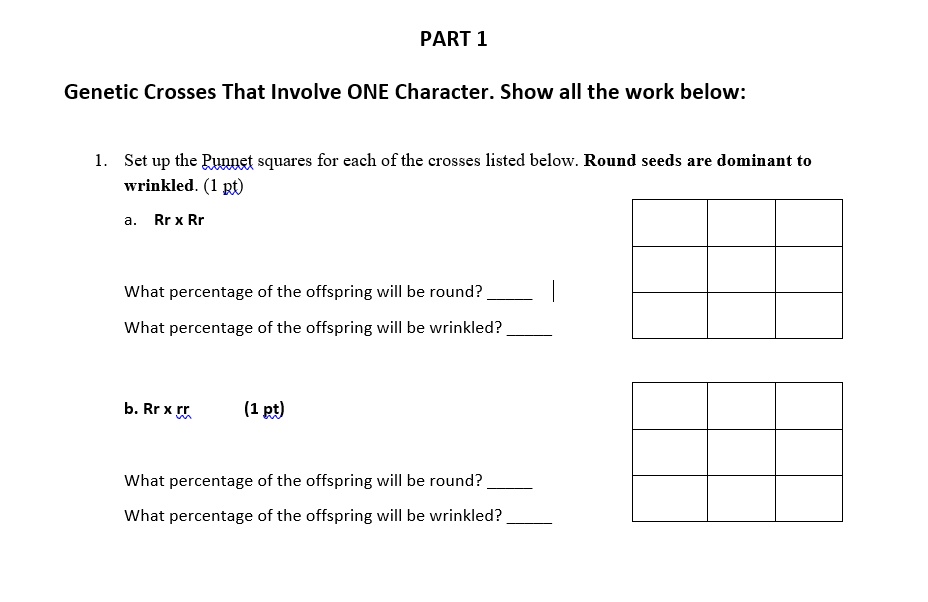 part 1 genetic crosses that involve one character show all the work ...