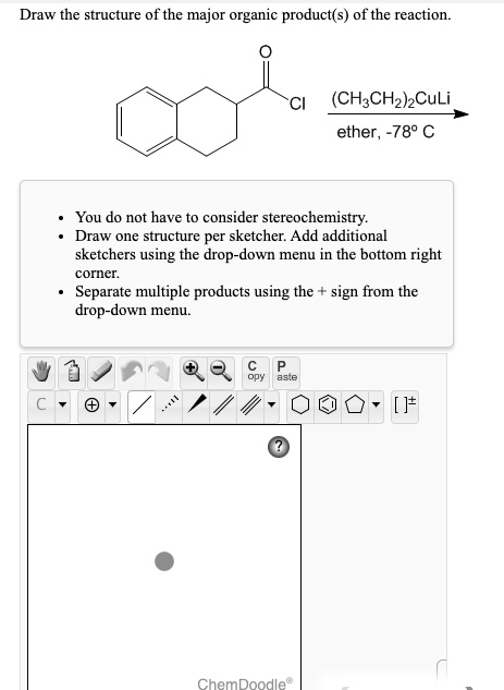 SOLVED: Draw the structure of the major organic product(s) of the reaction. (CH3CH3)CuLi ether ...