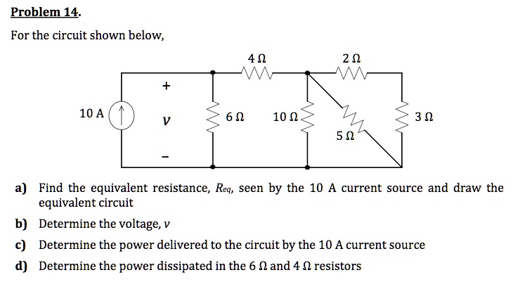 SOLVED: Problem 14. For the circuit shown below: 4Î© 20Î© 10Î© 10Î© 30Î© 5Î© a) Find the ...
