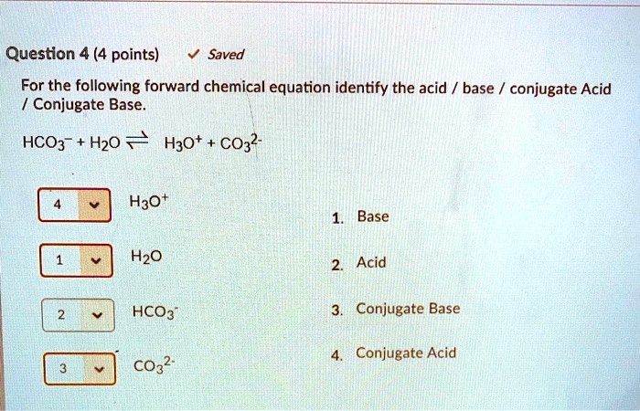 SOLVED: Question 4 (4 points) Saved For the following forward chemical ...