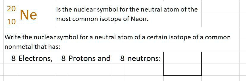 SOLVED: 20 Ne 10 is the nuclear symbol for the neutral atom ofthe most ...