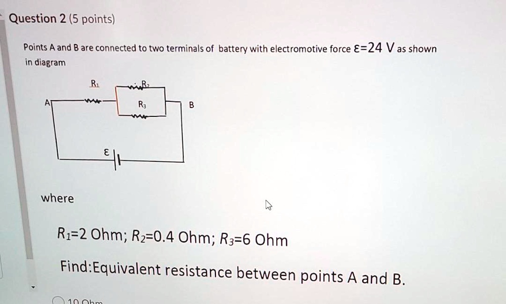 SOLVED: Question 2 (5 points) Points A and B are connected to two ...