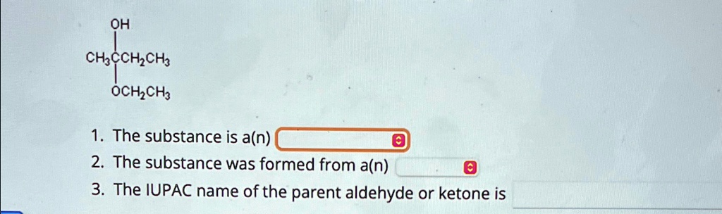 1. The substance is a(n) 2. The substance was formed from a(n) 3. The ...