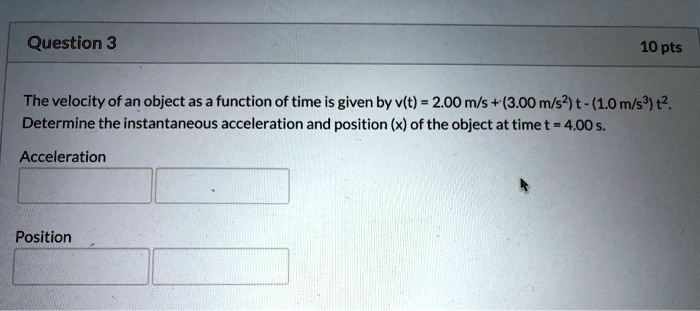 Solved Question 3 10 Pts The Velocity Of An Object As Function Of Time