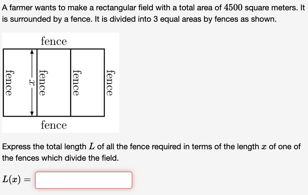 A farmer wants to make a rectangular field with a total area of 4500 ...