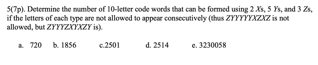 SOLVED: Determine the number of 10-letter code words that can be formed ...